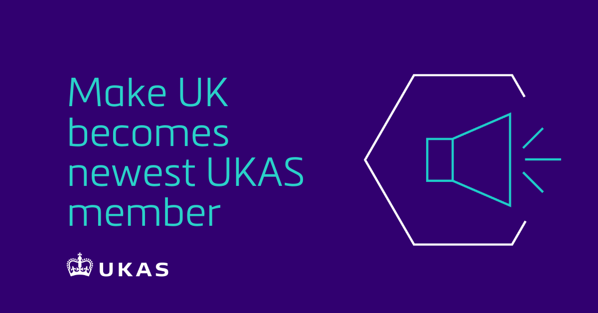 Make UK appointed as latest UKAS Member