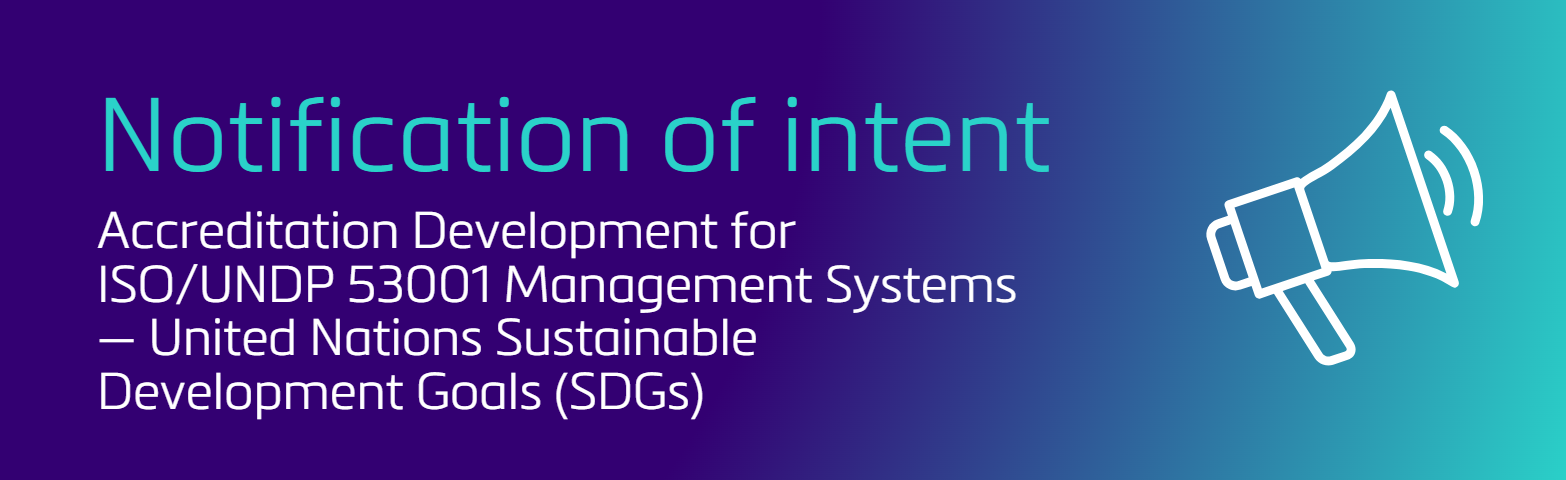 Intent of Accreditation Development for ISO/UNDP 53001